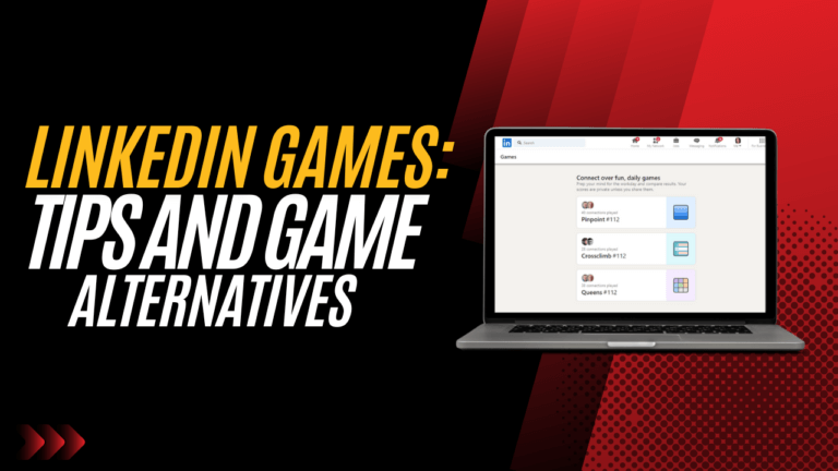 LinkedIn Games: Why They Matter, Tips to Win & Game Alternatives